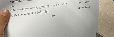 Solved A Prove That β M N ∫0∞ 1 X M Nxm−1dx M 0 N 0
