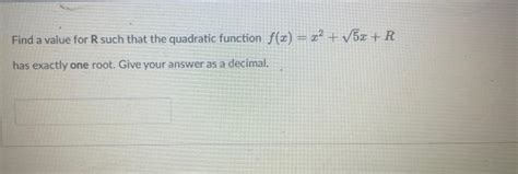 Solved Find A Value For R Such That The Quadratic Function Chegg Com