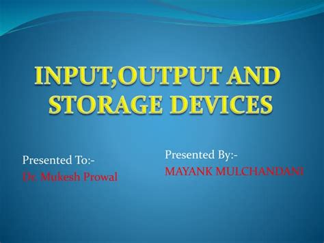 Ppt On Input And Output Devices Pptx