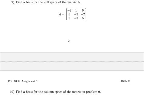Solved Find A Basis For The Null Space Of The Matrix A Chegg Com