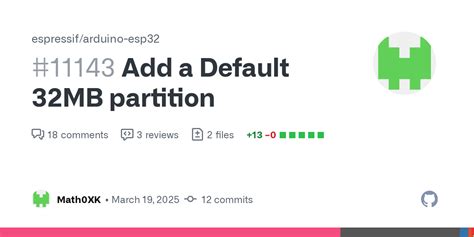 add a default 32mb partition by math0xk · pull request 11143 · espressif arduino esp32 · github