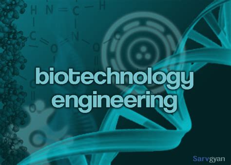 Career In Biotechnology Engineering Courses Jobs Salary