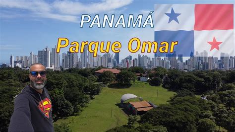 El Parque Escondido Entre Los Edificios Parque Omar En Panamá Youtube
