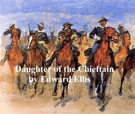 Daughter Of The Chieftain The Story Of An Indian Girl Ebook By Edward