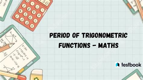 Period Of Trigonometric Functions Definition Examples And Uses