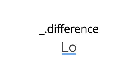 Difference Lodash Documentation
