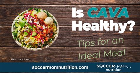Is Cava Healthy How To Build A Nutritious Cava Bowl