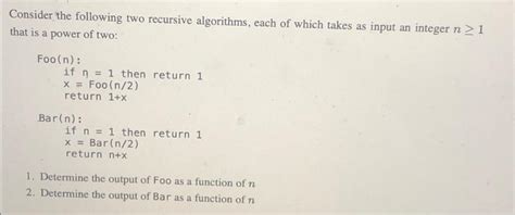 Solved Consider The Following Two Recursive Algorithms Each