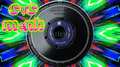 Extremely Powerful Speaker Test Bass Music Nhạc Test Loa Cực Mạnh