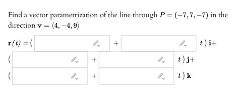 Solved Find A Vector Parametrization Of The Line Through P Chegg Com