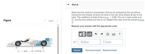 Solved Part A Determine The Maximum Acceleration That Can Be Chegg