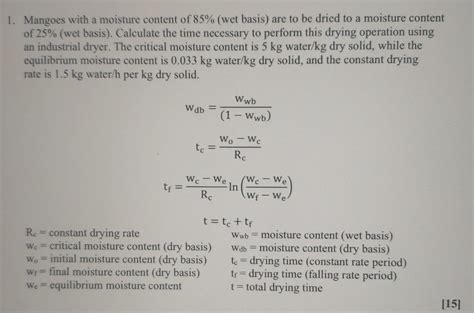 Solved 1 Mangoes With A Moisture Content Of 85 Wet Basis