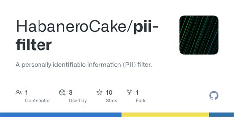 Github Habanerocake Pii Filter A Personally Identifiable Information