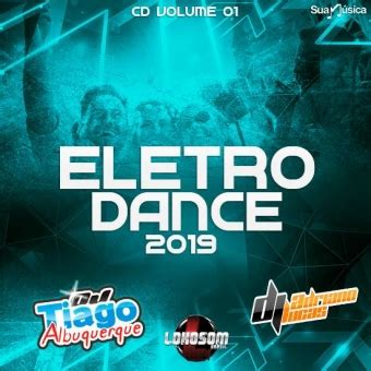 Baixar CD ELETRO DANCE 2019 Dj TiagoAlbuquerque Gênero Dance Deep