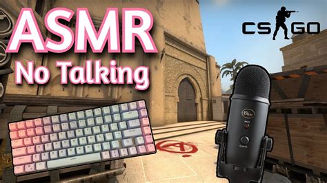 ASMR Gaming CS GO COMPETITIVE GAMEPLAY No Talking Keyboard Mouse