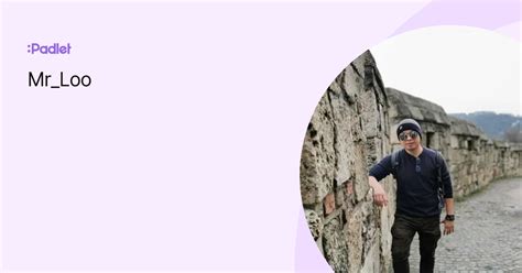Mr Loo Profile Padlet