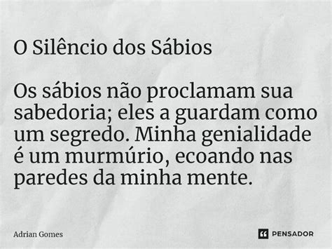 ⁠o Silêncio Dos Sábios Os Sábios Adrian Gomes Pensador