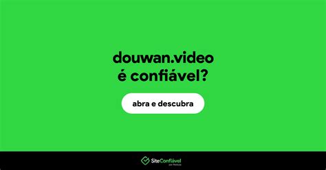 Douwan Video é Confiável Douwan é Segura Site Confiável
