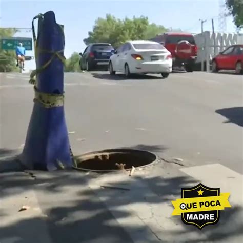 Qué Poca Madre on Twitter AGUAS CON EL HOYO DenunciaCiudadana