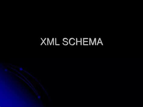 ppt xml schema powerpoint presentation free download id 6605520