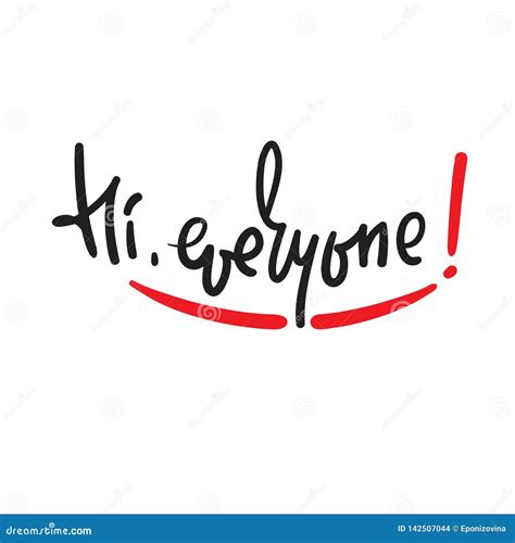 Hi Everyone Simple Inspire And Motivational Quote Handwritten
