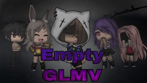 Empty Glmv Gacha Life Youtube