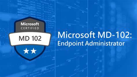 MD 102T00 Microsoft 365 Endpoint Administrator Teorema