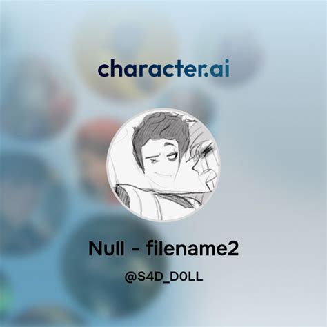 Chat With Null Filename2 Characterai Ai Chat Reimaginedyour Words Your World