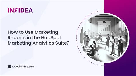 How To Use Marketing Reports In The Hubspot Marketing Analytics Suite