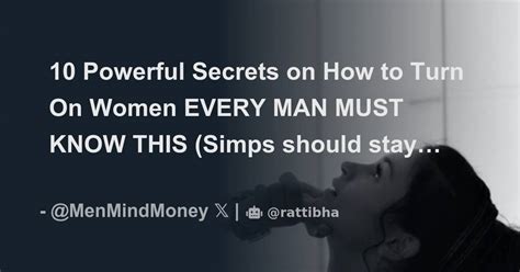 10 Powerful Secrets On How To Turn On Women Every Man Must Know This