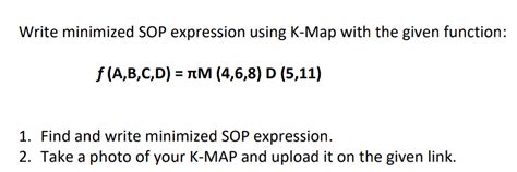 Solved Write Minimized Sop Expression Using K Map With The