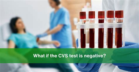 What If The CVS Test Is Negative An Overview