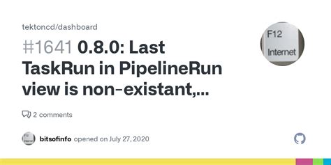 080 Last Taskrun In Pipelinerun View Is Non Existant Cant View
