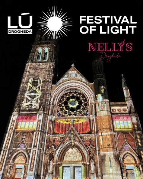 Nellys The Wait Is Almost Over — The Lufestivaloflightdrogheda Kicks Off Tomorrow From