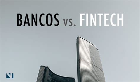 Tendencias En El Sector Financiero Bancos Vs Fintech Novicap