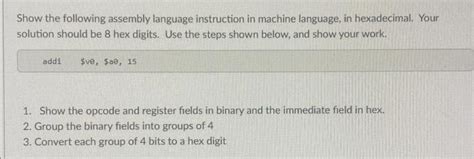 solved show the following assembly language instruction in