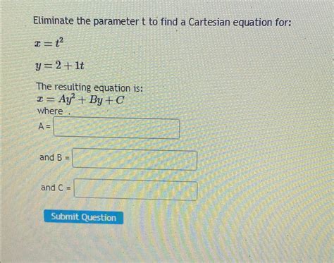 Solved Eliminate The Parameter T ﻿to Find A Cartesian