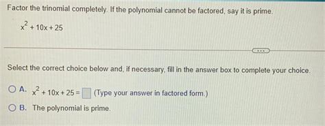 [answered] Factor The Trinomial Completely If The Polynomial Cannot Be Kunduz
