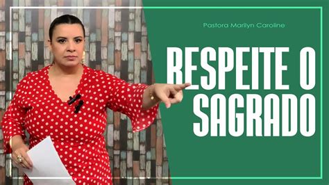 Respeite O Sagrado Youtube