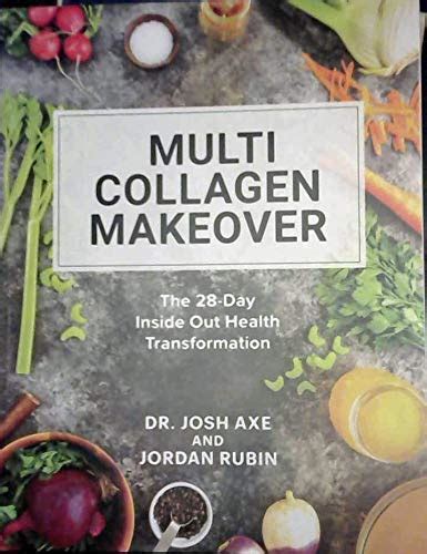 Multi Collagen Makeover Josh Axe Jordan Rubin 9780692141182 Abebooks
