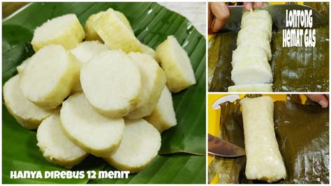 Resep Lontong Daun Pisang Hanya Direbus 12 Menit Saja Hemat Gas