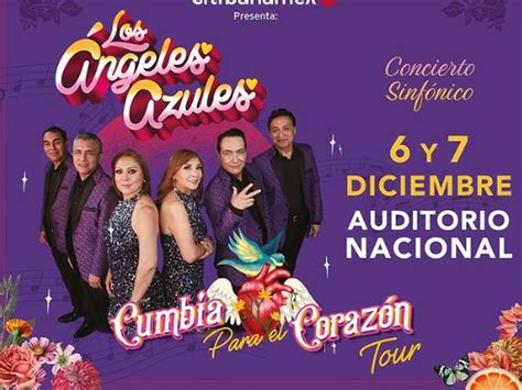 Los Ángeles Azules En El Auditorio Nacional Fechas Y Preventa De Su