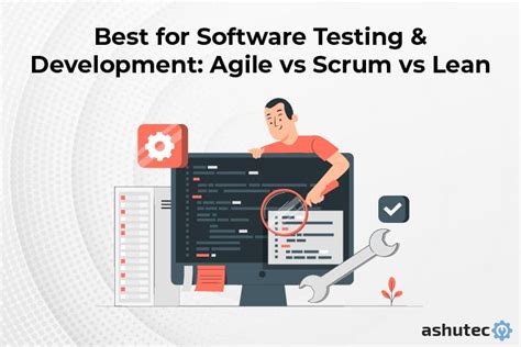 best for software testing and development agile vs scrum vs lean