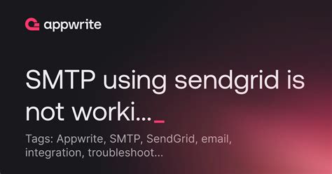 Smtp Using Sendgrid Is Not Working In 14x Version Threads Appwrite