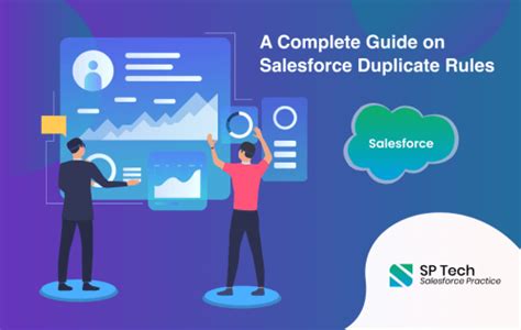 Complete Guide On Salesforce Duplicate Rules
