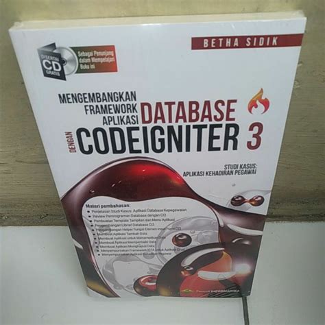 Jual BUKU MENGEMBANGKAN FRAMEWORK APLIKASI DATABASE DENGAN CODEIGNITER Shopee Indonesia