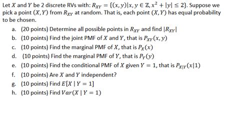Solved Letx And Y Be 2 Discrete Rvs With Rxy Xyx Y Z
