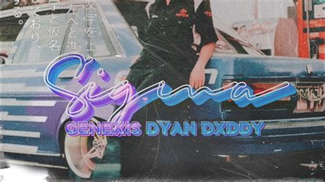 Dyan Dxddy Genxis Drill Tiktok Song New Sigma Trend Music Youtube