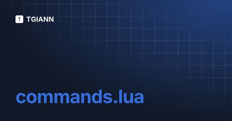Commands Lua TGIANN