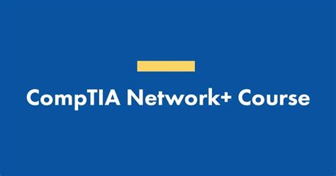 Enhance Your Career With Comptia Network Course
